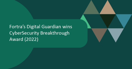 Fortra's Digital Guardian wins CyberSecurity Breakthrough Award 2022 - Chillisoft