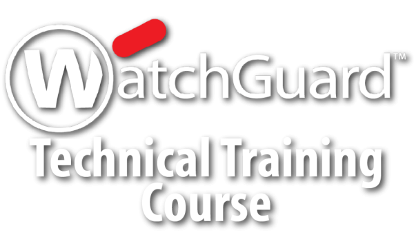 WatchGuard Technical Training Course - Chillisoft
